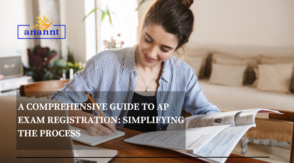 A Comprehensive Guide to AP Exam Registration: Simplifying the Process
